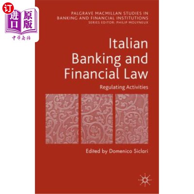 海外直订Italian Banking and Financial Law: Regulating Activities: Regulating Activities 意大利银行和金融法:管制活动
