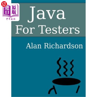 海外直订Java for Testers: Learn Java Fundamentals Fast Java测试器：快速学习Java基础