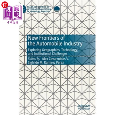 海外直订New Frontiers of the Automobile Industry: Exploring Geographies, Technology, and 汽车工业的新前沿:探索地理