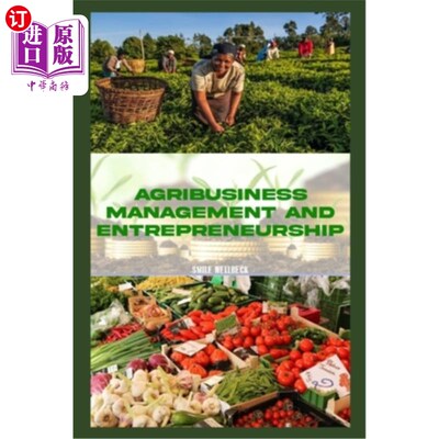 海外直订Agribusiness Management and Entrepreneurship: Strategies for Success in the Mode 农业企业管理与创业：现代农