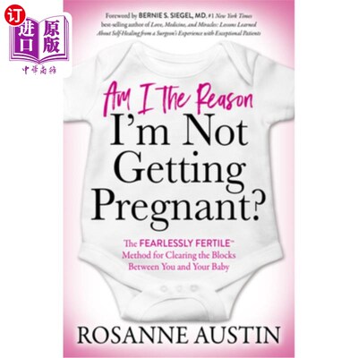 海外直订医药图书Am I the Reason I'm Not Getting Pregnant?: The Fearlessly Fertile(tm) Method for 是我不怀孕的原因吗