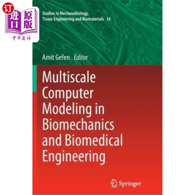 海外直订Multiscale Computer Modeling in Biomechanics and Biomedical Engineering 生物力学与生物医学工程中的多尺度计