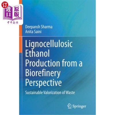 海外直订医药图书Lignocellulosic Ethanol Production from a Biorefinery Perspective: Sustainable V 从生物炼制的角度生