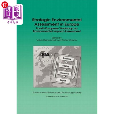 海外直订Strategic Environmental Assessment in Europe: Fourth European Workshop on Enviro 欧洲战略环境评价:第四次欧