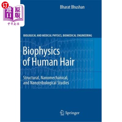 海外直订Biophysics of Human Hair: Structural, Nanomechanical, and Nanotribological Studi 人类头发的生物物理学:结构