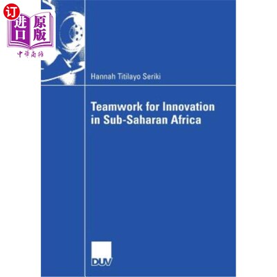 海外直订Teamwork for Innovation in Sub-Saharan Africa 撒哈拉以南非洲的团队创新