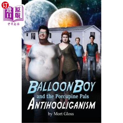 海外直订Balloon Boy and the Porcupine Pals: Antihooliganism 气球男孩和豪猪伙伴:反足球流氓