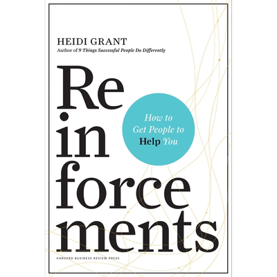 现货 如何正确求助 英文原版 Reinforcements How to Get People to Help You Heidi Grant【中商原版】