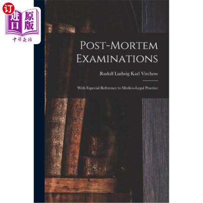 海外直订医药图书Post-Mortem Examinations: With Especial Reference to Medico-Legal Practice 尸检:特别参考医学-法律实