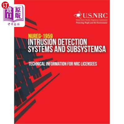 海外直订Intrusion Detection Systems and Subsystems: Technical Information for NRC Licens 入侵检测系统和子系统：NRC
