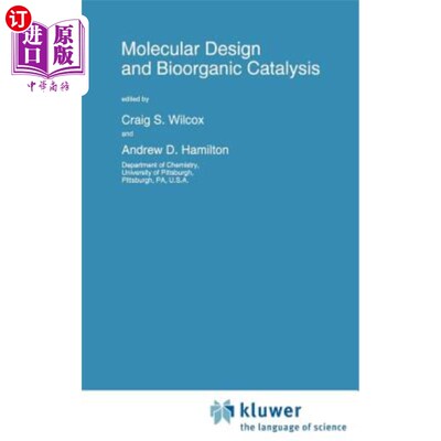海外直订Molecular Design and Bioorganic Catalysis 分子设计与生物有机催化