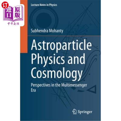 海外直订Astroparticle Physics and Cosmology: Perspectives in the Multimessenger Era 天体粒子物理学与宇宙学:多信使时代的