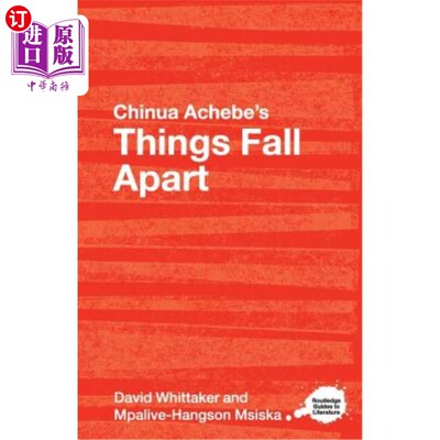 海外直订Chinua Achebe's Things Fall Apart: A Routledge Study Guide 奇努阿·阿切贝的东西分崩离析：劳特利奇研究指南