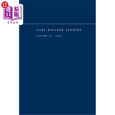 海外直订Carl Nielsen Studies: Volume 2 卡尔·尼尔森研究:第二卷
