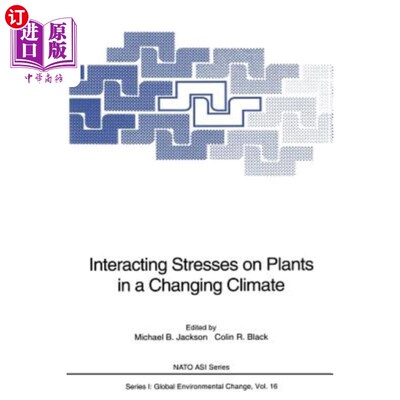 海外直订Interacting Stresses on Plants in a Changing Climate 气候变化中植物的相互胁迫
