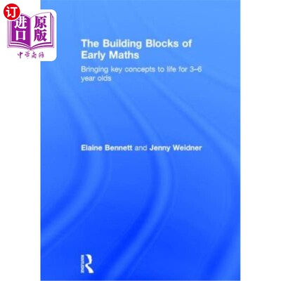 海外直订The Building Blocks of Early Maths: Bringing Key Concepts to Life for 3-6 Year O 早期数学的构建模块:为3-6岁