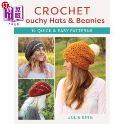 海外直订Crochet Slouchy Hats and Beanies: 14 Quick and Easy Patterns 编织懒散的帽子和小豆:14个快速和简单的模式