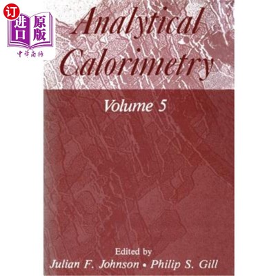 海外直订Analytical Calorimetry: Volume 5 分析量热法：第5卷