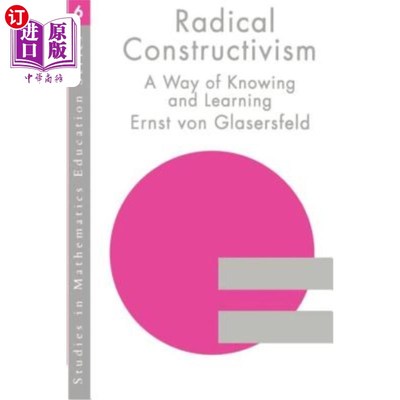 海外直订Radical Constructivism in Action: Building on the Pioneering Work of Ernst Von G 激进的建设主义：建立在恩斯