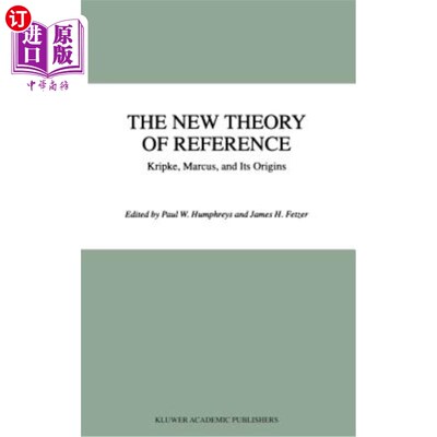海外直订The New Theory of Reference: Kripke, Marcus, and Its Origins 新指称理论:克里普克、马库斯及其起源