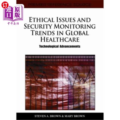 海外直订医药图书Ethical Issues and Security Monitoring Trends in Global Healthcare: Technologica