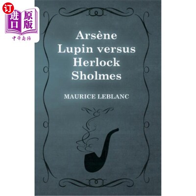海外直订Arsène Lupin versus Herlock Sholmes 阿尔塞纳·卢平 vs 赫洛克·肖姆斯