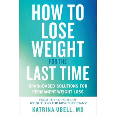 现货 健康减肥大计 How to Lose Weight for he Last Time 英文原版 Katrina Ubell 健康饮食 科学减肥【中商原版】