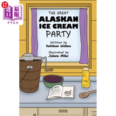 海外直订The Great Alaskan Ice Cream Party 阿拉斯加冰淇淋派对