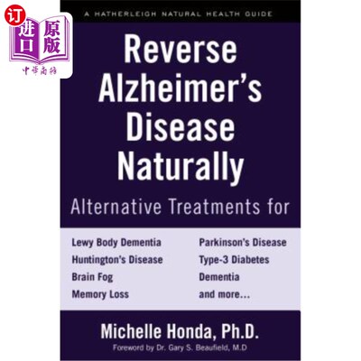 海外直订医药图书Reverse Alzheimer's Disease Naturally: Alternative Treatments for Dementia Inclu 自然逆转阿尔茨海默