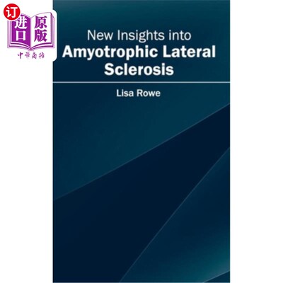 海外直订医药图书New Insights Into Amyotrophic Lateral Sclerosis 肌萎缩侧索硬化症的新认识