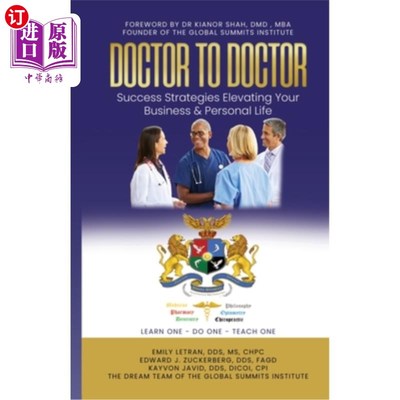 海外直订医药图书DOCTOR TO DOCTOR - Success Strategies Elevating Your Business & Personal Life 医生对医生-提升你的事