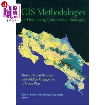 海外直订GIS Methodologies for Developing Conservation Strategies: Tropical Forest Recove 开发保护战略的GIS方法:哥斯
