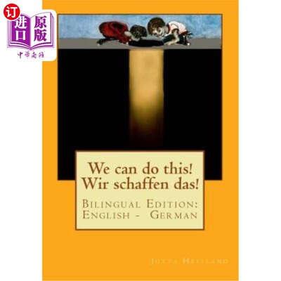 海外直订We can do this! Wir schaffen das!: Bilingual Edition: English - German 我们能做到!我们schaffen das
