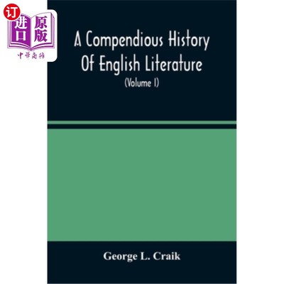 海外直订A Compendious History Of English Literature, And Of The English Language, From T 英国文学和英语简史，从诺曼