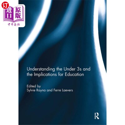 海外直订Understanding the Under 3s and the Implications ... 了解未满3岁儿童及其对教育的影响