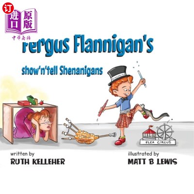 海外直订Fergus Flannigan's show'n'tell Shenanigans 弗格斯·弗兰尼根的表演