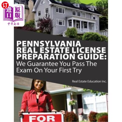 海外直订Pennsylvania Real Estate License Preparation Guide: We Guarantee You Pass the Ex 宾夕法尼亚州房地产许可证准