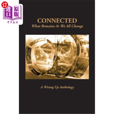海外直订Connected: What Remains as We All Change 互联：随着我们的改变，还剩下什么