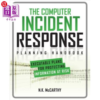 海外直订The Computer Incident Response Planning Handbook: Executable Plans for Protectin 计算机事件响应计划手册:保