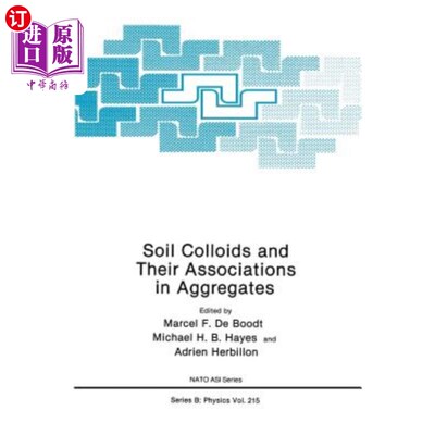 海外直订Soil Colloids and Their Associations in Aggregates 土壤胶体及其在团聚体中的组合