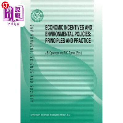 海外直订Economic Incentives and Environmental Policies: Principles and Practice 经济激励和环境政策：原则和实践