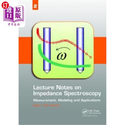 海外直订Lecture Notes on Impedance Spectroscopy: Measurement, Modeling and Applications, 《阻抗光谱:测量、建模与应