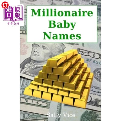海外直订Millionaire Baby Names: Statistically the best names to call your kids if you wa 百万富翁宝宝的名字：从统计