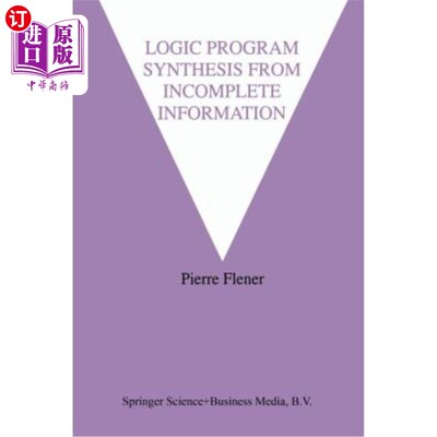 海外直订Logic Program Synthesis from Incomplete Information 基于不完全信息的逻辑程序综合