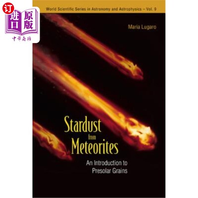 海外直订Stardust from Meteorites: An Introduction to Presolar Grains 来自陨石的星尘:太阳前颗粒介绍