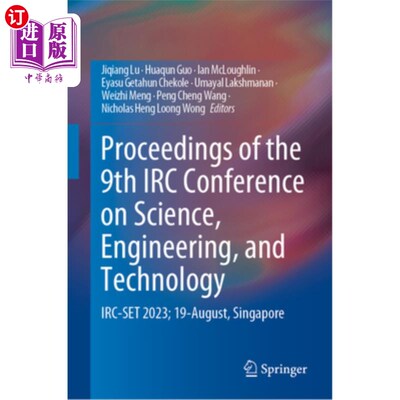 海外直订Proceedings of the 9th IRC Conference on Science, Engineering, and Technology: I 第九届IRC科学、工程与技术