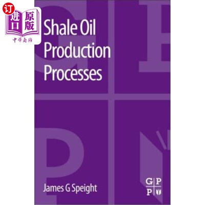 海外直订Shale Oil Production Processes 页岩油生产工艺