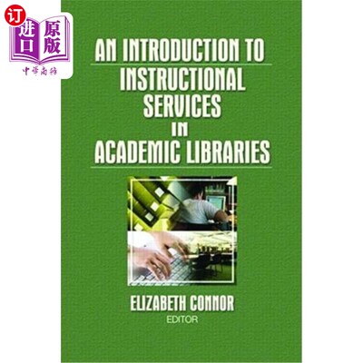 海外直订An Introduction to Instructional Services in Academic Libraries 高校图书馆教学服务概论