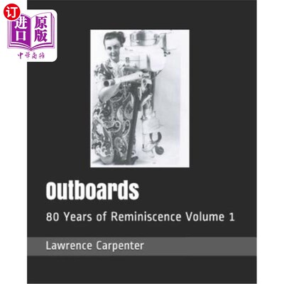 海外直订Outboards: 80 Years of Reminiscence Volume 1 船外：80年回忆第1卷