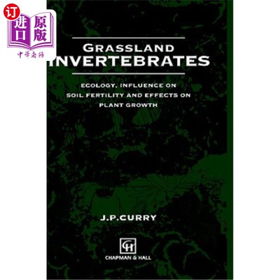 海外直订Grassland Invertebrates: Ecology, Influence on Soil Fertility and Effects on Pla 草地无脊椎动物：生态学、对